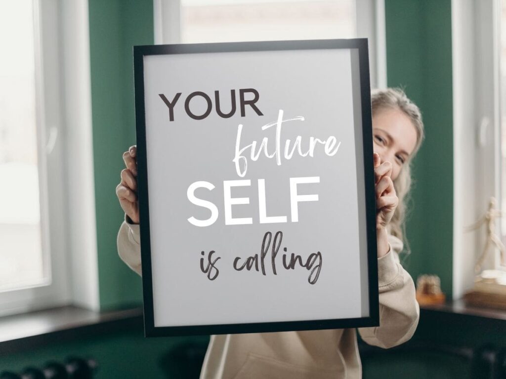 Do Something Today That Your Future Self Will Thank You For