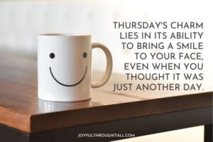 110 Best Thursday Inspirational Quotes And Images - Joyful Through It All