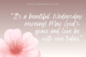 125 Motivational Positive Thankful Wednesday Blessings